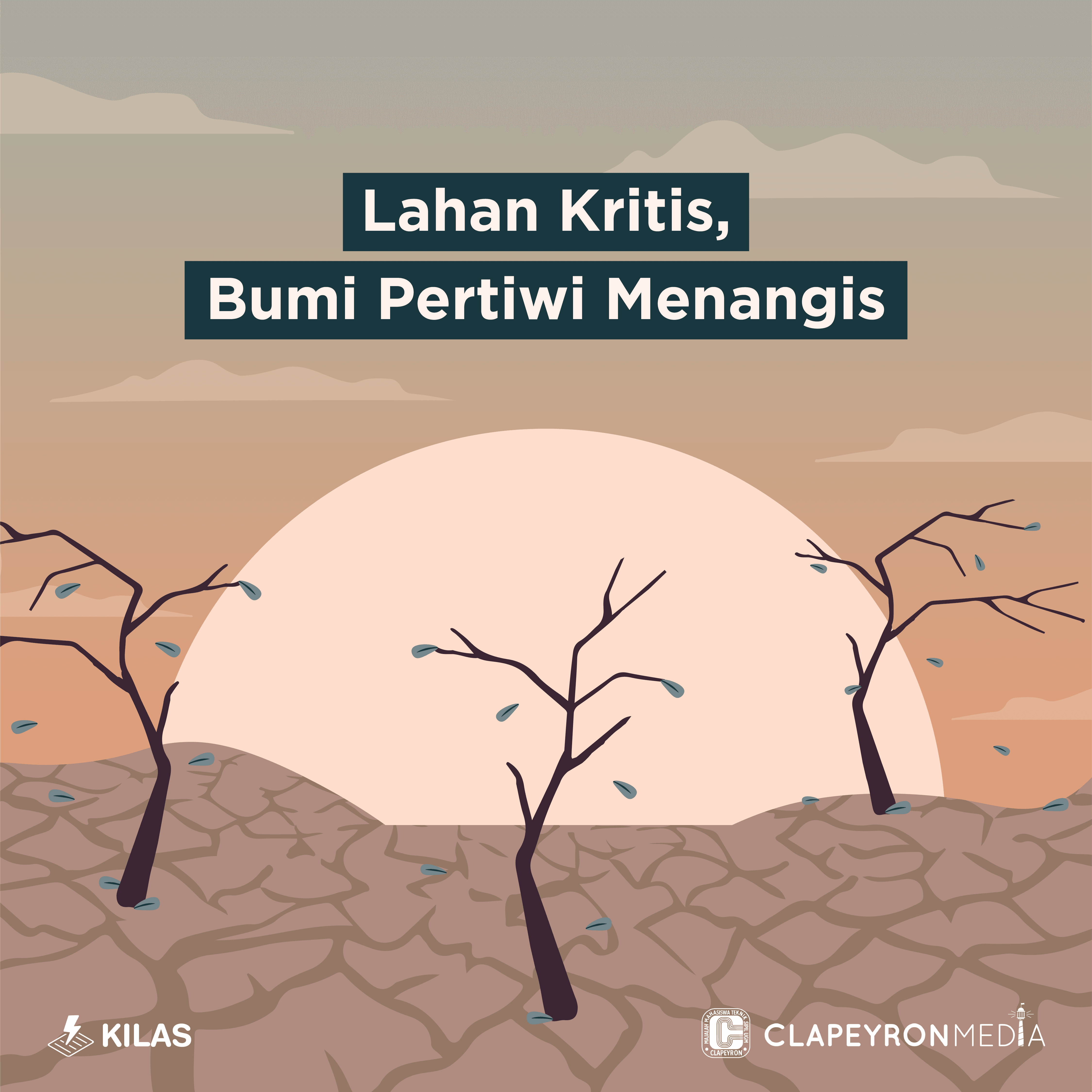 Lahan Kritis, Bumi Pertiwi Menangis – Clapeyron Media